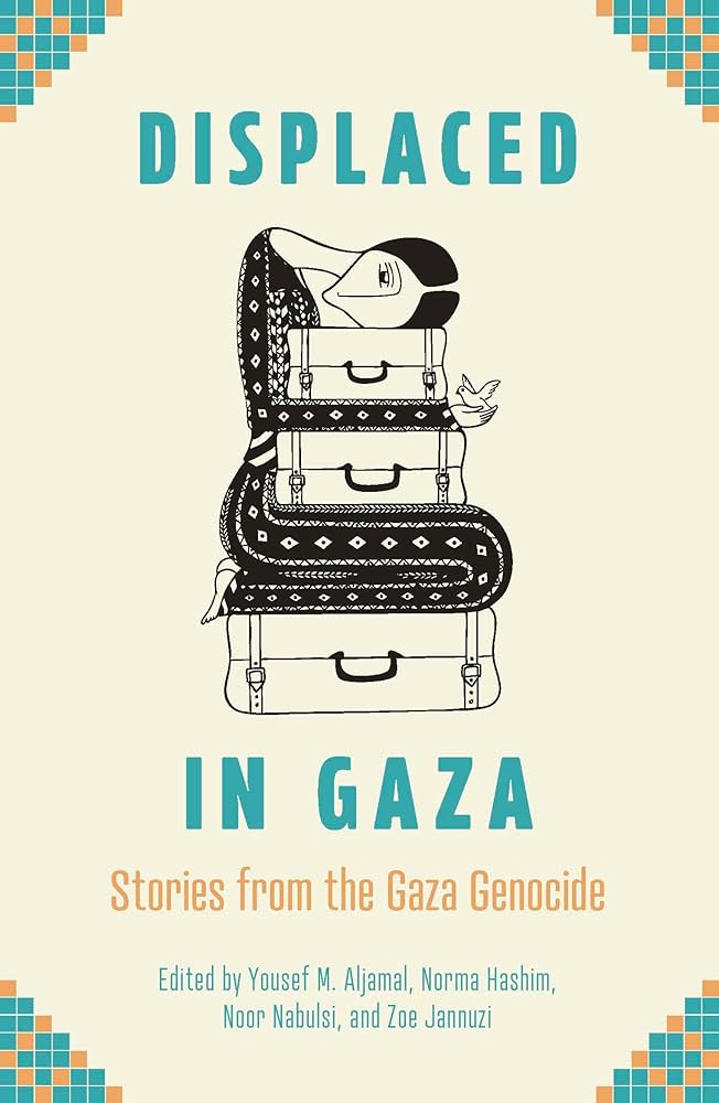 DISPLACED IN GAVA: STORIES FROM THE GAZA GENOCIDE – Whole World Books